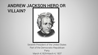 Andrew Jackson Hero or Villain at emaze Presentation