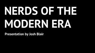 Nerds of the Modern Era at emaze Presentation