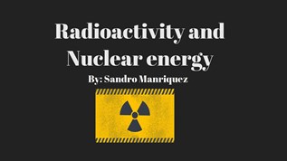 Radioactivity and Nuclear energy at emaze Presentation