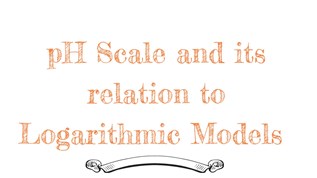 pH Scale and its relation to Logarithmic Models at emaze Presentation