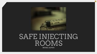 SAFE INJECTING ROOMS at emaze Presentation