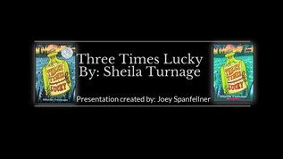 Three Times Lucky By: Sheila Turnage at emaze Presentation