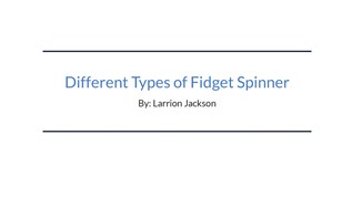 Different types of fidget spinners at emaze Presentation