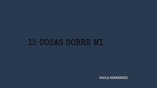 15 cosas sobre mi at emaze Presentation