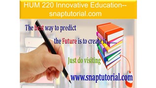 HUM 220 Innovative Education--snaptutorial.com at emaze Presentation
