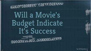 Will a Movie's Budget Indicate It's Success at emaze Presentation