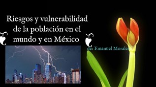 Riesgos y vulnerabilidad de la población en el mundo y en at emaze ...