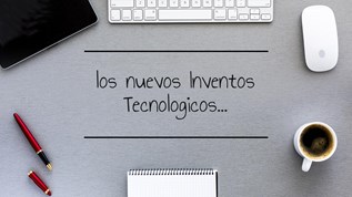 los nuevos Inventos tecnologicos at emaze Presentation