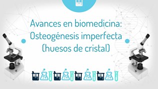 Avances en biomedicina: Osteogénesis imperfecta (huesos de at emaze ...