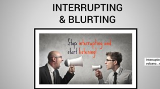 Blurting and Interrupting copy1 at emaze Presentation
