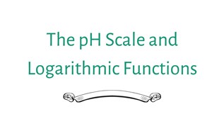 The pH Scale and Logarithmic Functions at emaze Presentation