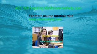 ACC 349 Inspiring Mindsnewtonhelp.com at emaze Presentation