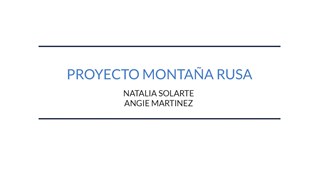 PROYECTO MONTAÑA RUSA at emaze Presentation