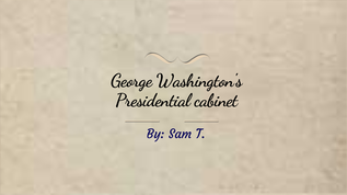 Washington's Cabinet at emaze Presentation