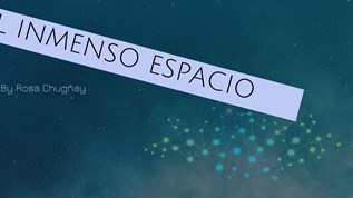 EL INMENSO ESPACIO at emaze Presentation