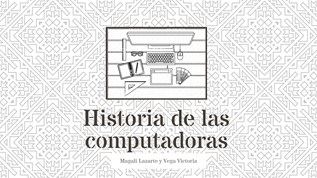 Historia de las computadoras at emaze Presentation