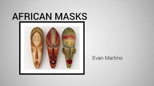Evan Martino, African Masks at emaze Presentation