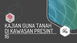 KAJIAN GUNA TANAH DI KAWASAN PRESINT 16 at emaze Presentation