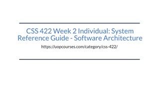 CSS 422 Week 2 Individual: System Reference Guide - Software Architecture at emaze Presentation