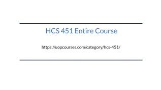 HCS 451 Entire Course at emaze Presentation
