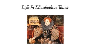 Life In Elizabethan Times at emaze Presentation