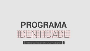 PROGRAMA IDENTIDADE at emaze Presentation