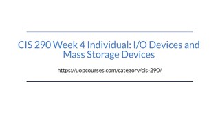CIS 290 Week 4 Individual: I/O Devices and Mass Storage Devices at emaze Presentation