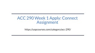 ACC 290 Week 1 Apply: Connect Assignment at emaze Presentation