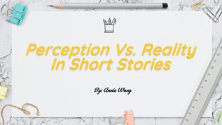 Perception Vs. Reality In Short Stories at emaze Presentation