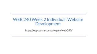 WEB 240 Week 2 Individual: Website Development at emaze Presentation