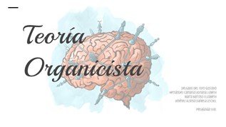 Teoría Organicista at emaze Presentation