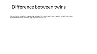 Difference between twins at emaze Presentation