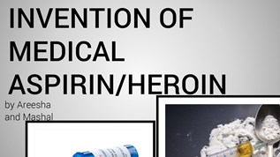 INVENTION OF MEDICAL ASPIRINHEROIN at emaze Presentation