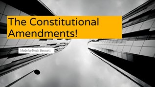 The Constitutional Amendments! at emaze Presentation
