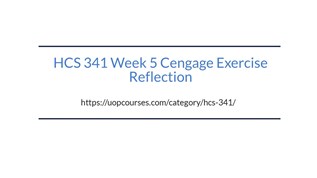 HCS 341 Week 5 Cengage Exercise Reflection at emaze Presentation