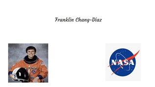 Franklin Chang-Diaz at emaze Presentation