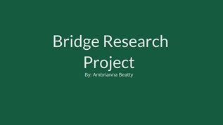 Bridge Research Project at emaze Presentation