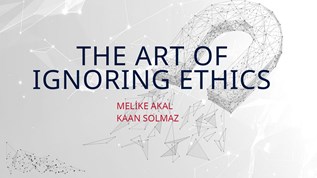THE ART OF IGNORING ETHICS at emaze Presentation