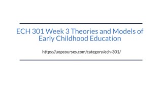 ECH 301 Week 3 Theories and Models of Early Childhood Education at emaze Presentation