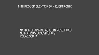 MINI PROJEK ELEKTRIK DAN ELEKTRONIK at emaze Presentation