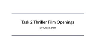 Task 2 Thriller Film Openings at emaze Presentation