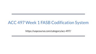 ACC 497 Week 1 FASB Codification System at emaze Presentation