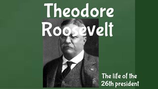 Theodore Roosevelt at emaze Presentation