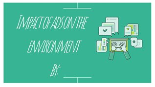 Impact of ads on the environment at emaze Presentation