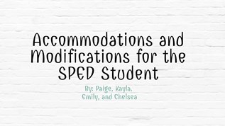 Accommodations and Modifications for the SPED Student at emaze Presentation