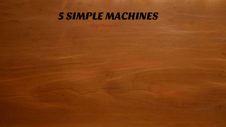 5 Simple Machines at emaze Presentation