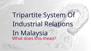 Tripartite System Of Industrial Relations In Malaysia at emaze Presentation