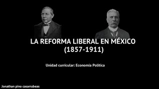 LA REFORMA LIBERAL EN MÉXICO (1857-1911) at emaze Presentation