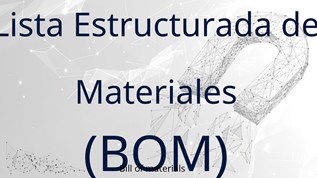 Lista Estructurada de Materiales(BOM) at emaze Presentation