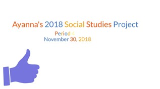 Ayanna's 2018 Social Studies Project at emaze Presentation